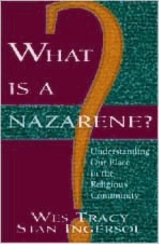 What Is a Nazarene?: Understanding Our Place in the Religious Community ...
