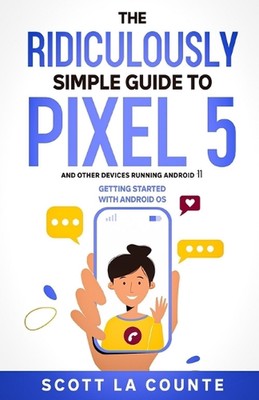The Ridiculously Simple Guide to Pixel 5 (and Other Devices Running ...