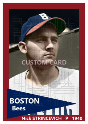 Nick Strincevich - 1940 Boston Bees - 2.5x3.5 custom card (blank back ...