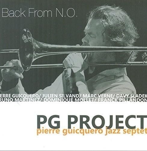 PG PROJECT PIERRE GUICQUERO JAZZ SEPTET - BACK FROM N.O. - CD NEUF | eBay