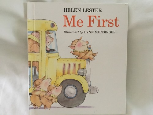 Me First by Helen Lester - Illustrated By Lynn Munsinger Hardcover Book ...