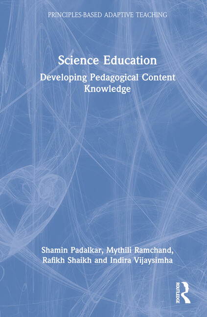 Principles-Based Adaptive Teaching Ser.: Science Education by Shamin ...