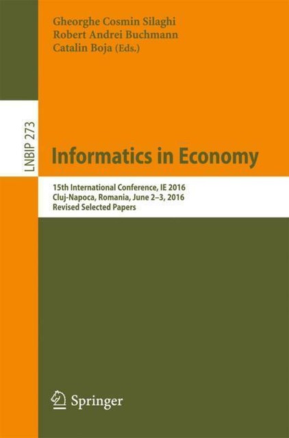 Informatics in Economy von Gheorghe Cosmin Silaghi Robert Andrei ...