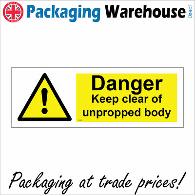 WS908 DANGER KEEP CLEAR OF UNPROPPED BODY UNSTEADY WIDE BERTH SAFETY ...