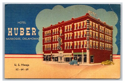 Muskogee Oklahoma , HOTEL HUBER , Main & Okmulgee street highway 62 64 ...