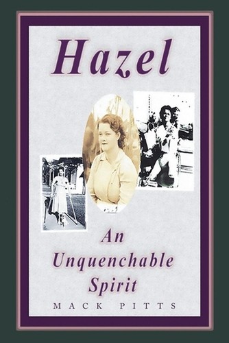 "Hazel, an Unquenchable Spirit" by Mack Pitts (English) Paperback Book 9781489742100| eBay