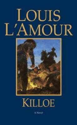 Killoe: A Novel - Paperback By L'Amour, Louis - GOOD 9780553257427| eBay