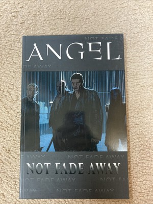 Angel: Not Fade Away TPB (IDW Publishing, October 2009) 9781600105296| eBay