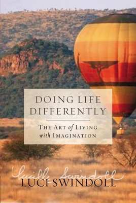 Doing Life Differently: The Art of Living with Imagination ...