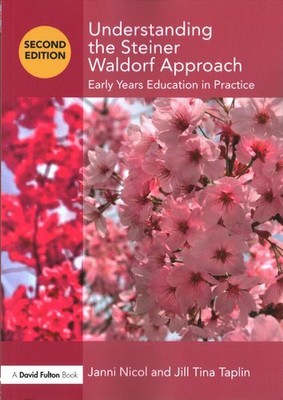 Understanding the Steiner Waldorf Approach : Early Years Educat ...
