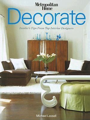 Decorate : Insider's Tips from Top Interior Designers by Michael ...