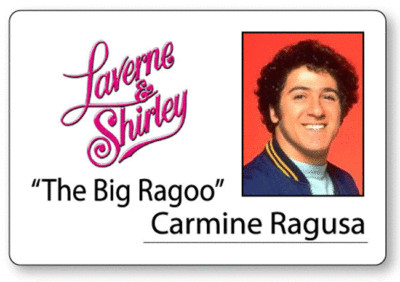 CARMINE RAGUSA LAVERNE & SHIRLEY NAME BADGE PROP HALLOWEEN COSPLAY ...