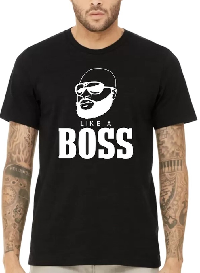 Rick Ross "Like a Boss" T-Shirt | eBay