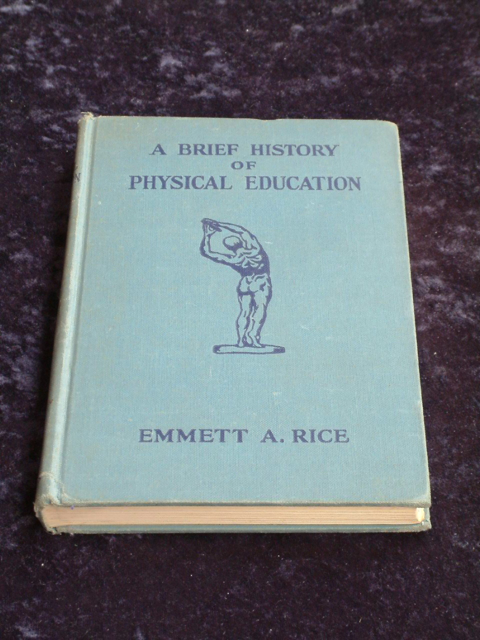 Emmett Rice - A Brief History of Physical Education HC 1929 | eBay