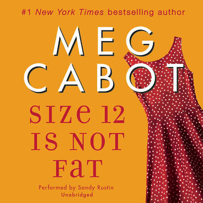 Size 12 Is Not Fat by Meg Cabot 2016 Unabridged CD 9781455136513 ...