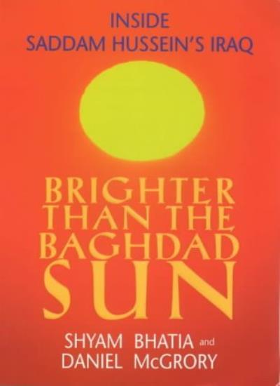 Brighter Than the Baghdad Sun By DANIEL MCGRORY' 'SHYAM BHATIA | eBay