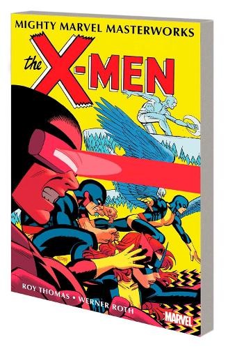 Roy Thomas Mighty Marvel Masterworks: The X-Men Vol. 3 - Divided We ...