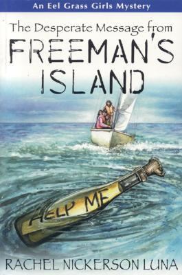 Desperate Message from Freeman's Island by Rachel Nickerson Luna (2005 ...