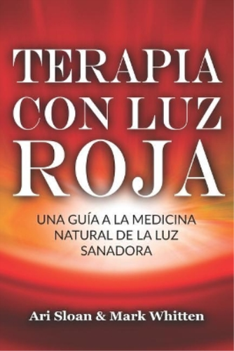 Ari Sloan Mark Whitten Terapia con luz roja (Poche) 9781797893037 | eBay