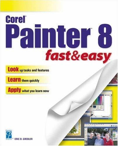 Corel Painter 8 Fast & Easy 9781592001491 | eBay