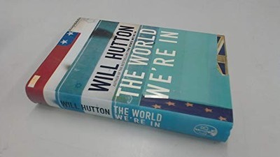 The World We're In by Hutton, Will Hardback Book The Fast Free Shipping ...