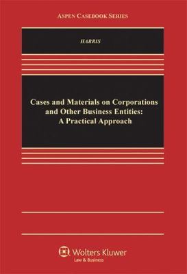 Cases and Materials on Corporations and Other Business Entities : A ...