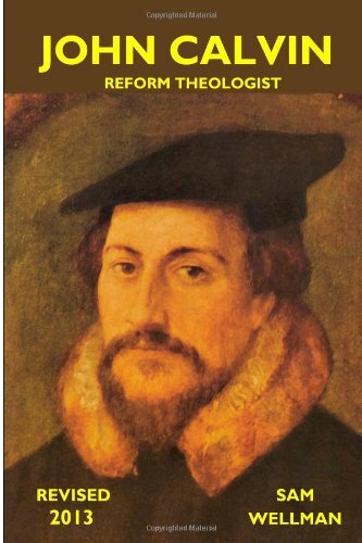 JOHN CALVIN By Sam Wellman **BRAND NEW** 9780989790598 | eBay
