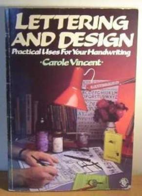 Lettering and Design: Practical Uses for Your Handwriting By Carole ...