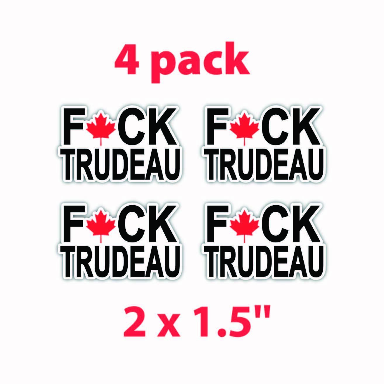 4 pack F*ck Trudeau Laminated funny sticker Vinyl Decal 2x1.5'' | eBay