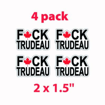 4 pack F*ck Trudeau Laminated funny sticker Vinyl Decal 2x1.5'' | eBay