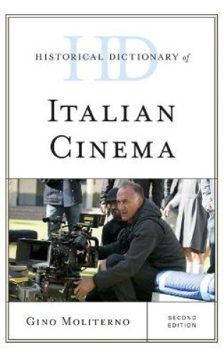 Historical Dictionary of Italian Cinema (Historical Dictionaries of ...