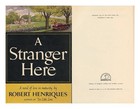 HENRIQUES, ROBERT (1905-1967) A Stranger Here, a Novel 1953 First ...