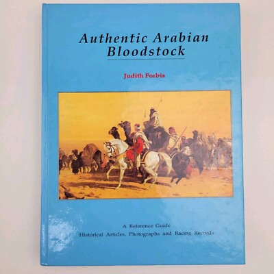 Authentic Arabian Bloodstock Reference Guide Judith Forbis Signed First ...