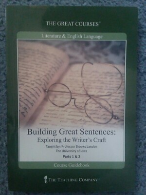Great Courses Building Great Sentences Exploring Writer's Craft ...