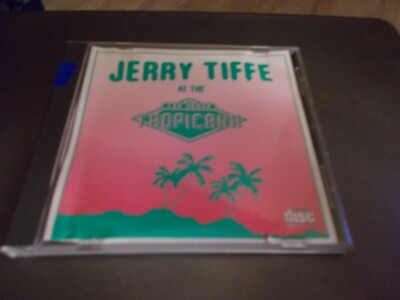 JERRY TIFFE - LIVE AT THE TROPICANA CD | eBay