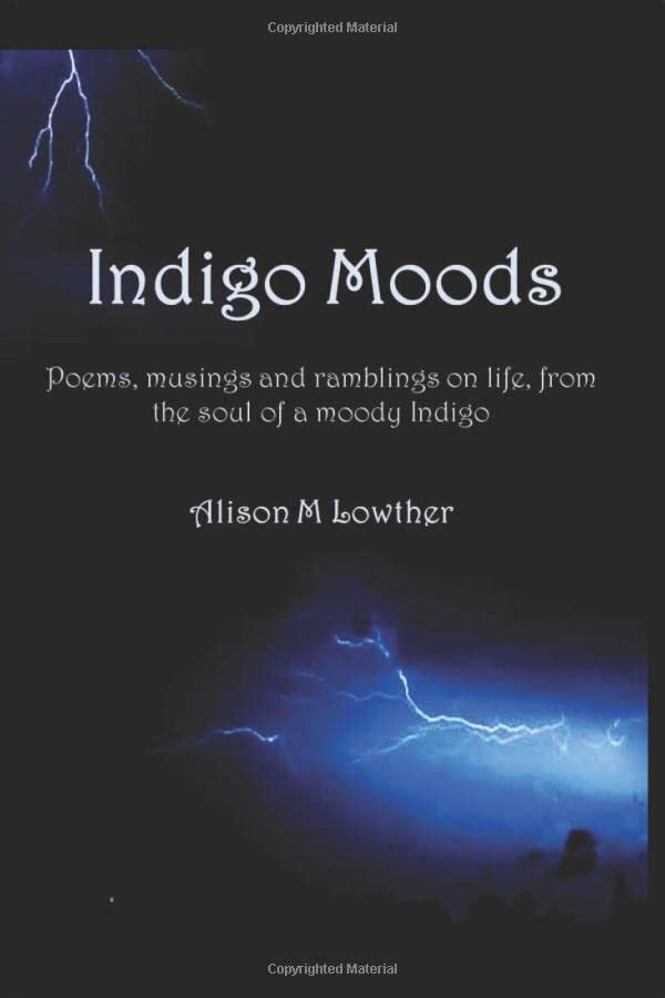 Indigo Moods: Poems, musings and ra... by Lowther, Alison M Paperback ...