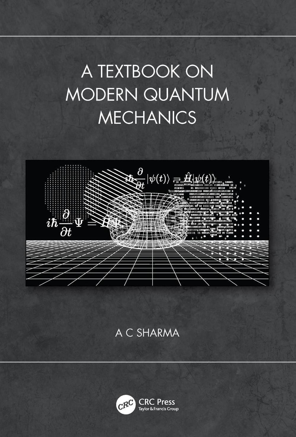 A Textbook on Modern Quantum Mechanics by A.C. Sharma (English ...