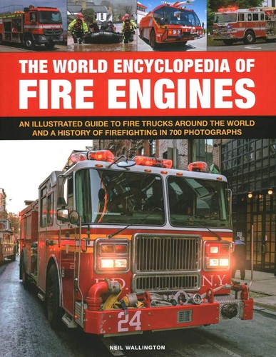 The World Encyclopedia of Fire Engines | Neil Wallington | Englisch ...