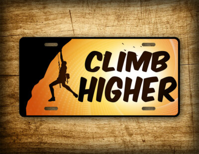 Climb Higher Adventure License Plate Rock Climbing Mountain Exploring ...