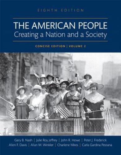The American People : Creating a Nation and a Society, Volume II, Books ...