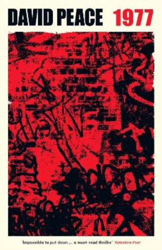 David Peace Red Riding Nineteen Seventy Seven (Poche) Serpent's Tail ...