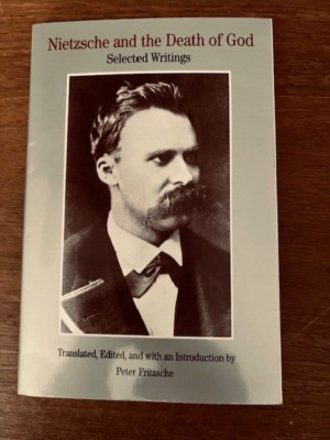 Nietzsche and the Death of God: Selected Writings by Peter Fritzsche ...