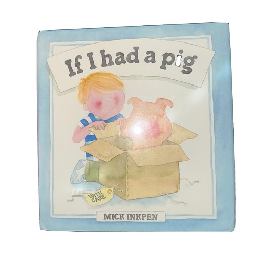 If I Had a Pig by Inkpen, Mike; Inkpen, Mick hardcover with sleeve ...