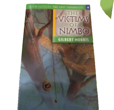 THE VICTIMS OF NIMBO (SEVEN SLEEPERS: THE LOST CHRONICLES) By Gilbert L ...