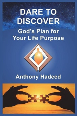 Anthony Hadeed Dare to Discover God's Plan for Your Life Purpose (Poche) | eBay