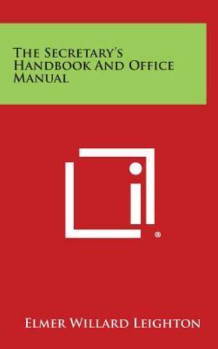 Secretary's Handbook and Office Manual by Elmer Willard Leighton (2013 ...