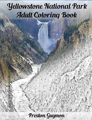 Yellowstone National Park Adult Coloring Book by Preston Guymon (2015 ...