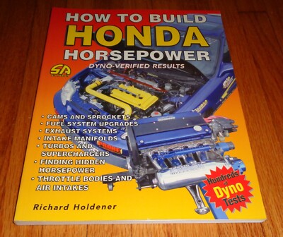New How To Build Honda Horsepower Dyno-Verified Results Book Richard ...