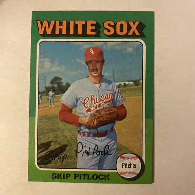 1975 Topps Baseball Skip Pitlock Chicago White Sox Card #579 | eBay