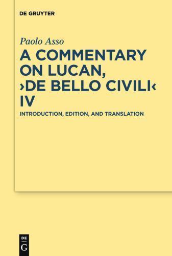 Texte Und Kommentare Ser.: Commentary on Lucan, de Bello Civili IV ...
